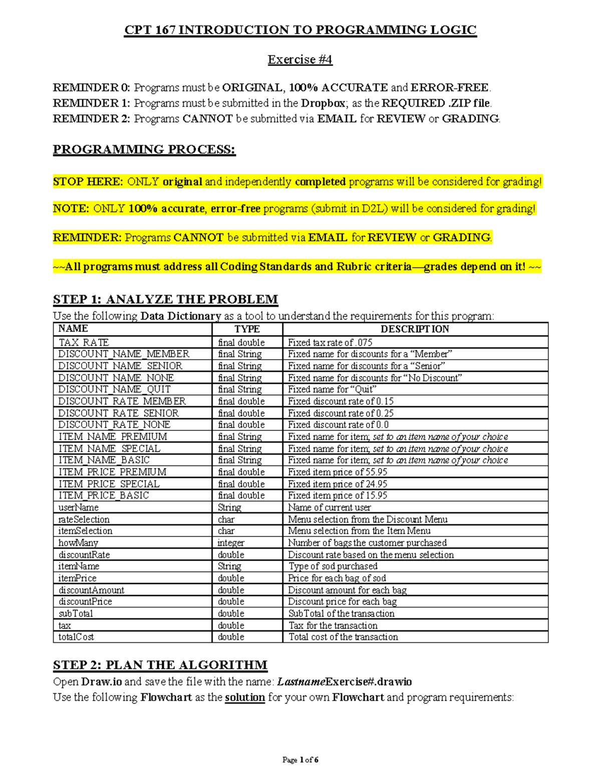 CPT167Exercise 4 - Exercise 4 - CPT 167 INTRODUCTION TO PROGRAMMING LOGIC Exercise REMINDER 0 ...