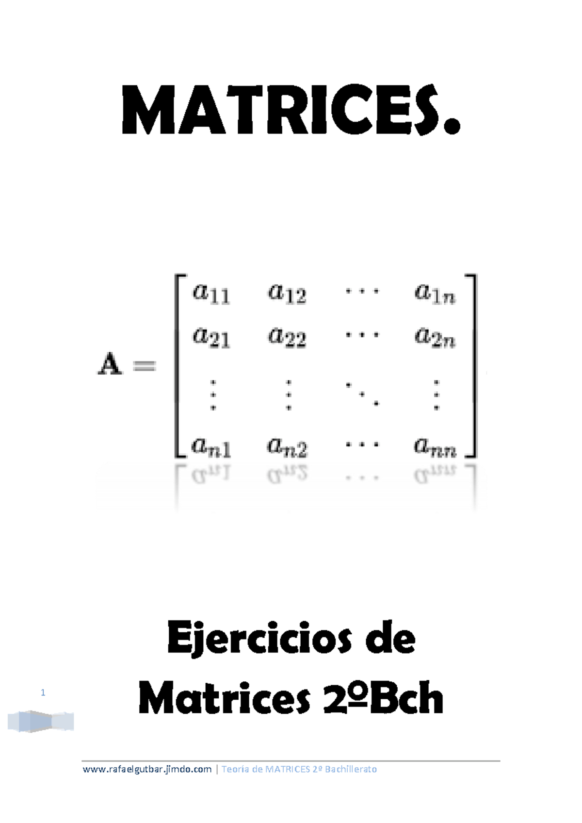 Matrices Ejercicios de Matrices (2ºBch) - rafaelgutbar.jimdo | Teoría ...