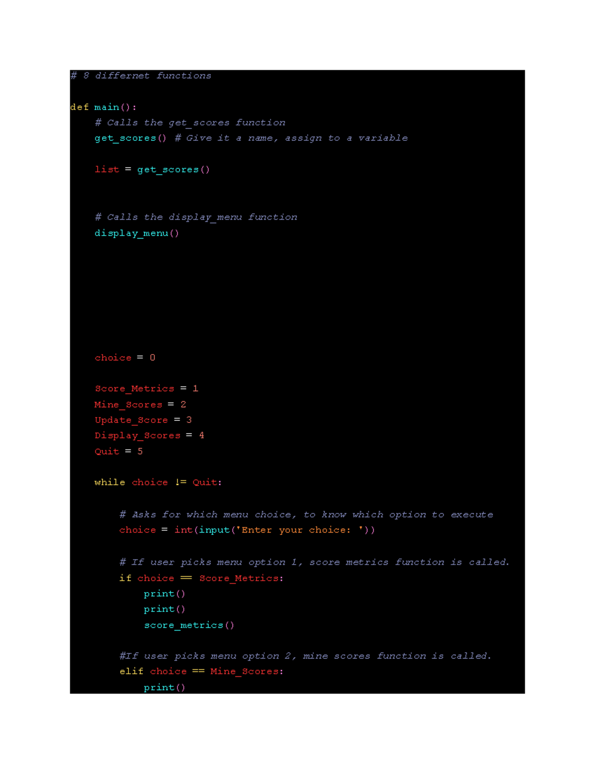 # 8 differnet functions CMSY156 - 8 differnet functions def main(): # Calls the get_scores ...