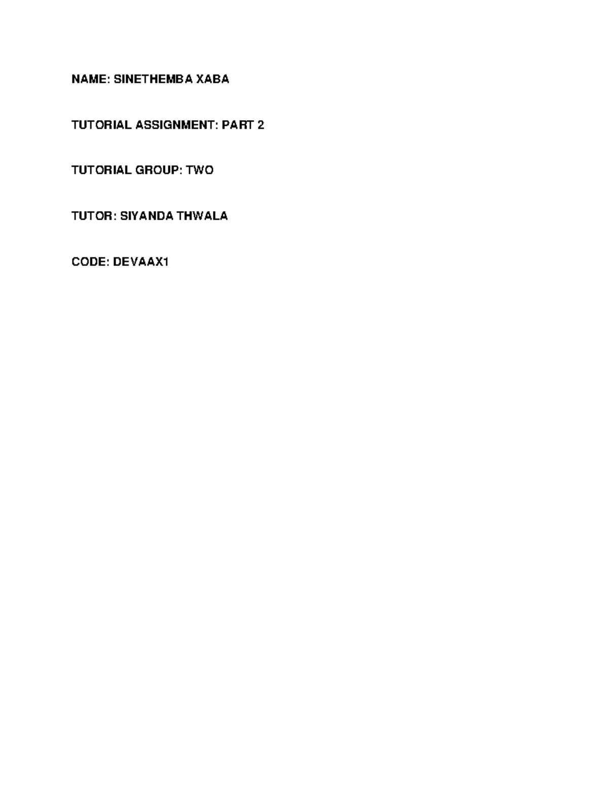 Dev research - essays - NAME: SINETHEMBA XABA TUTORIAL ASSIGNMENT: PART 2 TUTORIAL GROUP: TWO ...