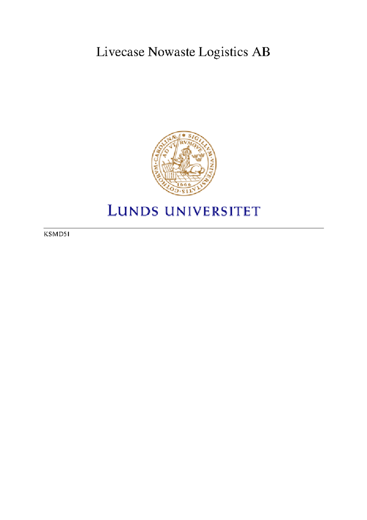 Livecase Nowaste Logistics AB - Livecase Nowaste Logistics AB KSMD ...