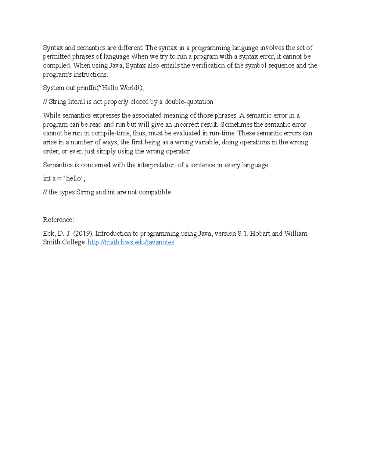 Discussion Post Week 1 - Syntax and semantics are different. The syntax in a programming ...