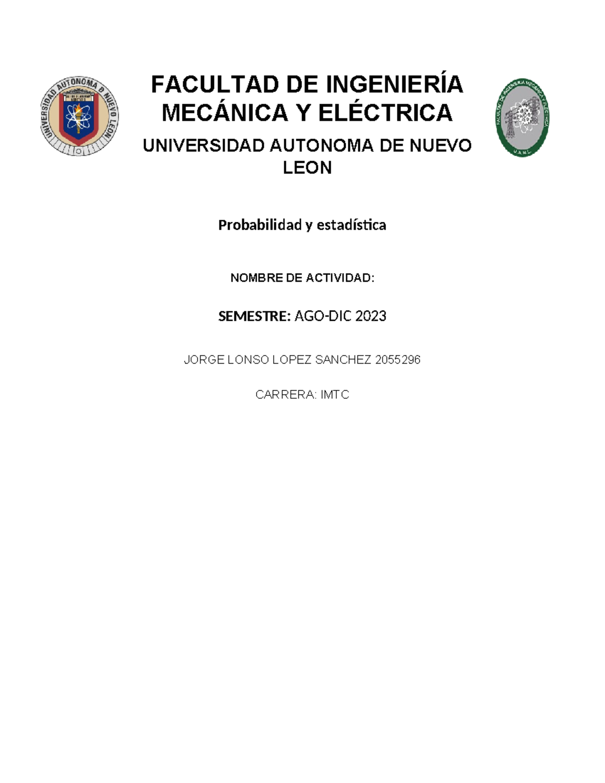 Tarea 2 proba y est - mate 2 - Matemáticas 3 - FACULTAD DE INGENIERÍA ...