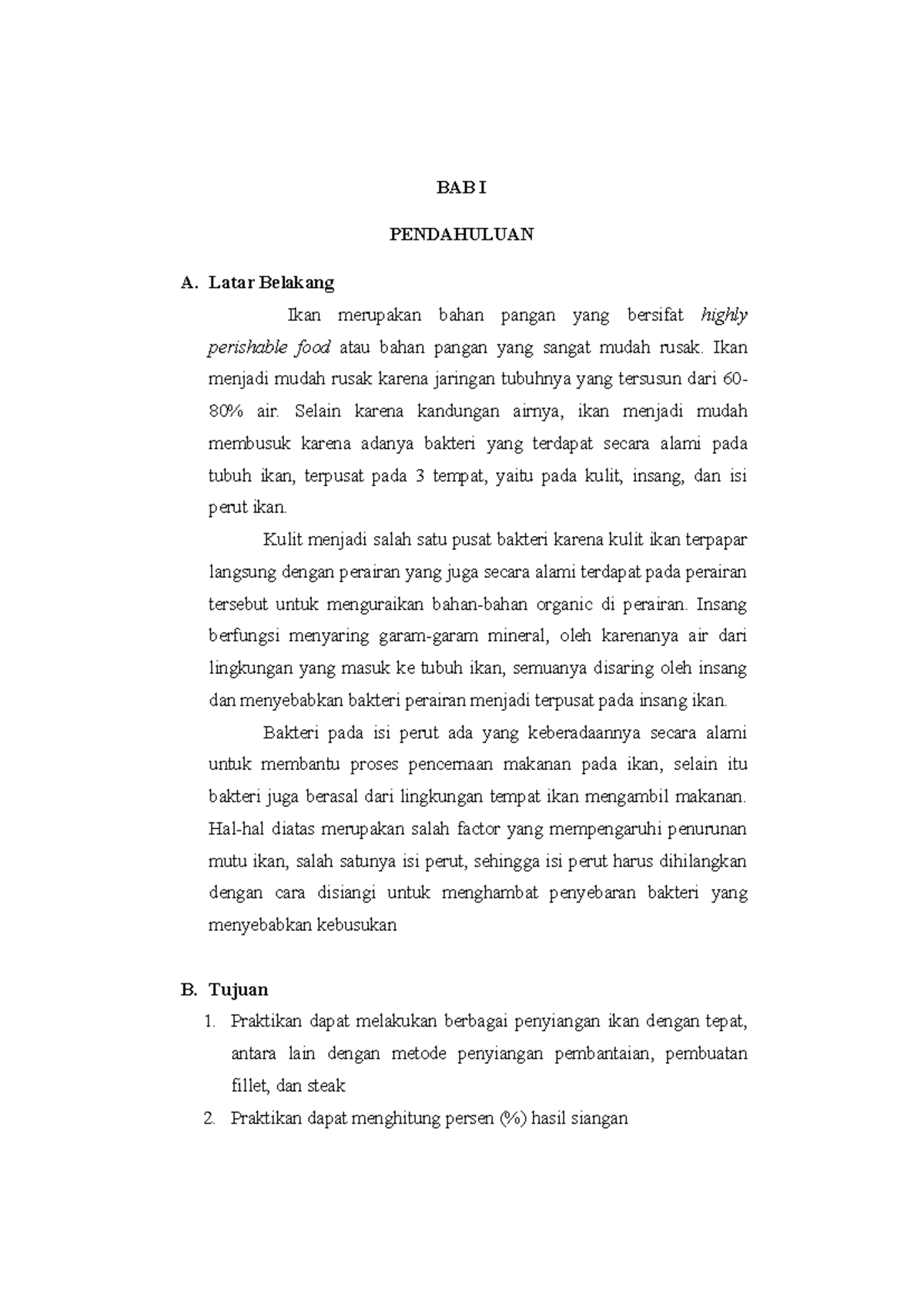 Laporan PHP - LAPRAK - BAB I PENDAHULUAN A. Latar Belakang Ikan merupakan bahan pangan yang ...
