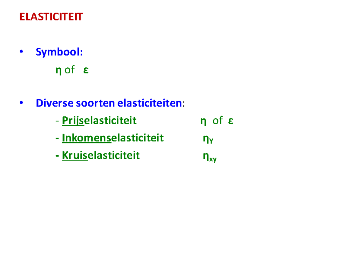 BB - elasticiteit - Korte samenvatting - ELASTICITEIT Symbool: of ...