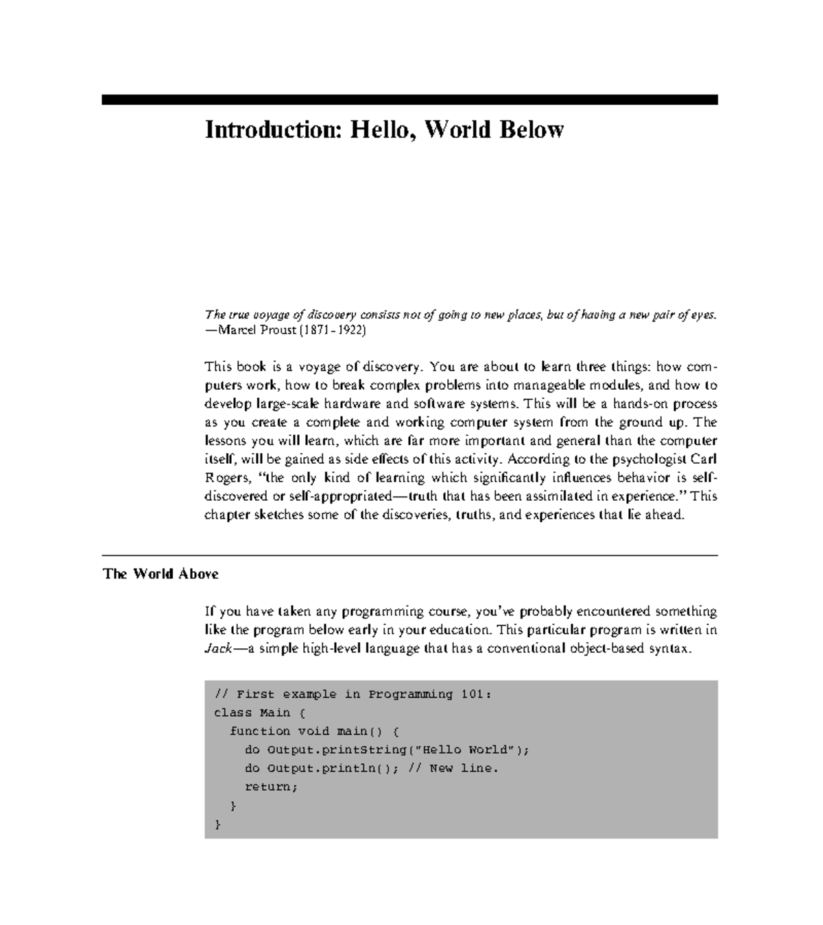 Intro - Introduction: Hello, World Below The true voyage of discovery consists not of going to ...