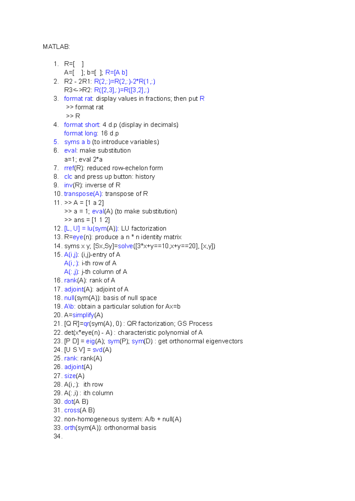 MA1522 - MATLAB code summary - MATLAB: 1. R=[ ] A=[ ]; b=[ ]; R=[A b] 2 ...