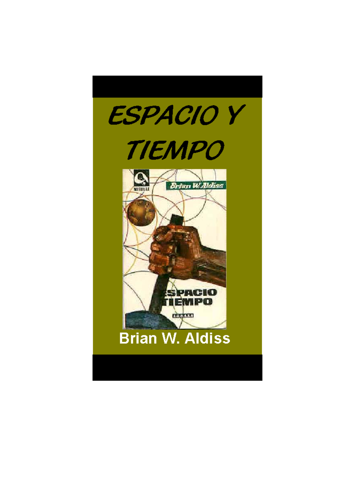Espacio Y Tiempo - Literatura esencial - ESPACIO Y TIEMPO Brian W. Aldiss Brian W. Aldiss Título ...