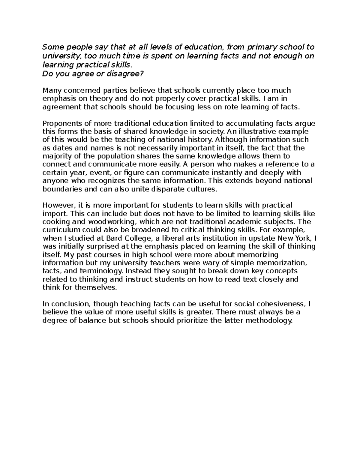 Essay 1-1 - Some people say that at all levels of education, from ...