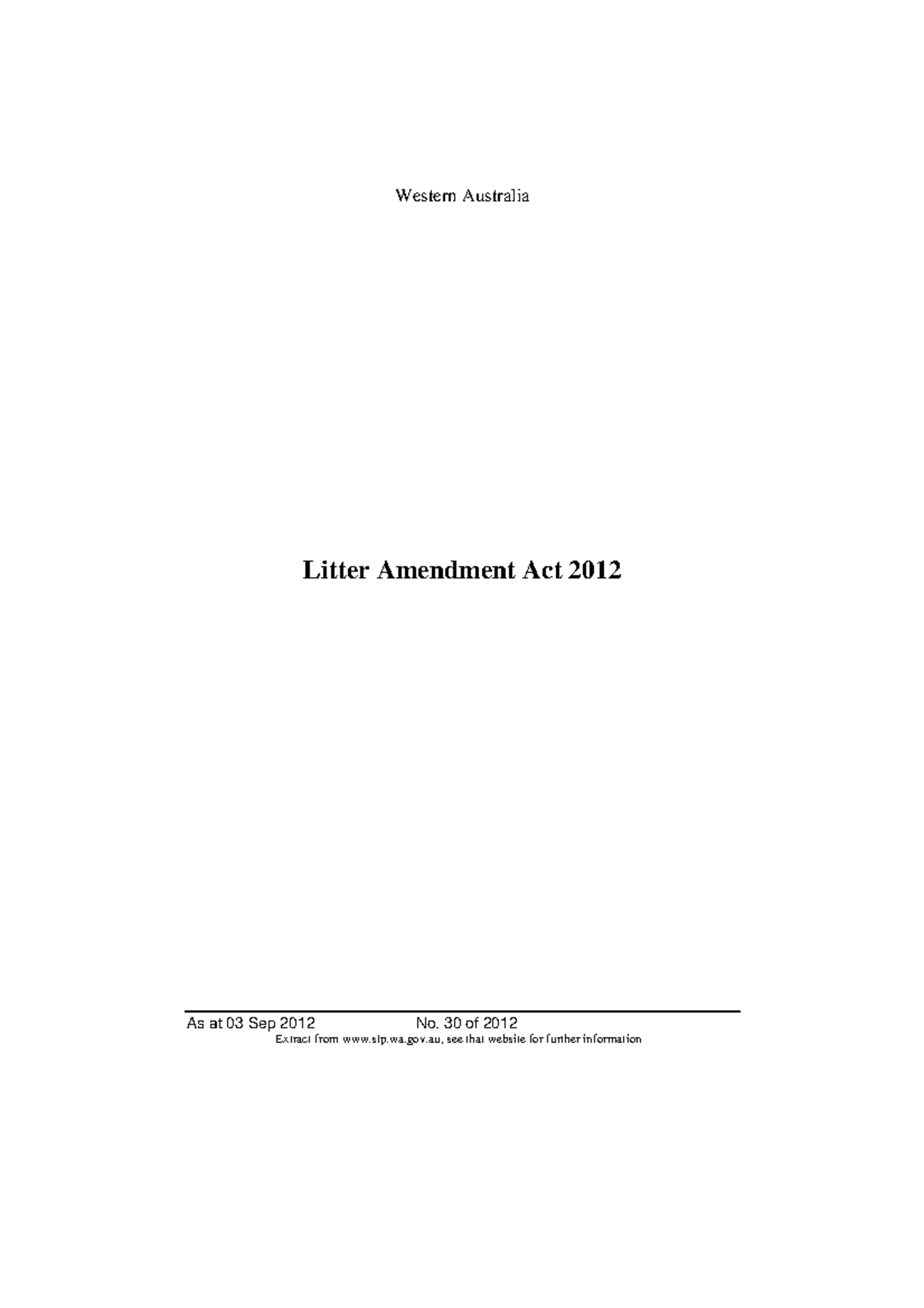 Litter Amendment Act 2012 - [00-00-00] - As at 03 Sep 2012 No. 30 of ...
