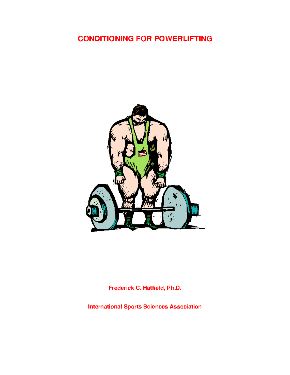 Conditioning for Powerlifting. Frederick C. Hatfield. ISSA ...