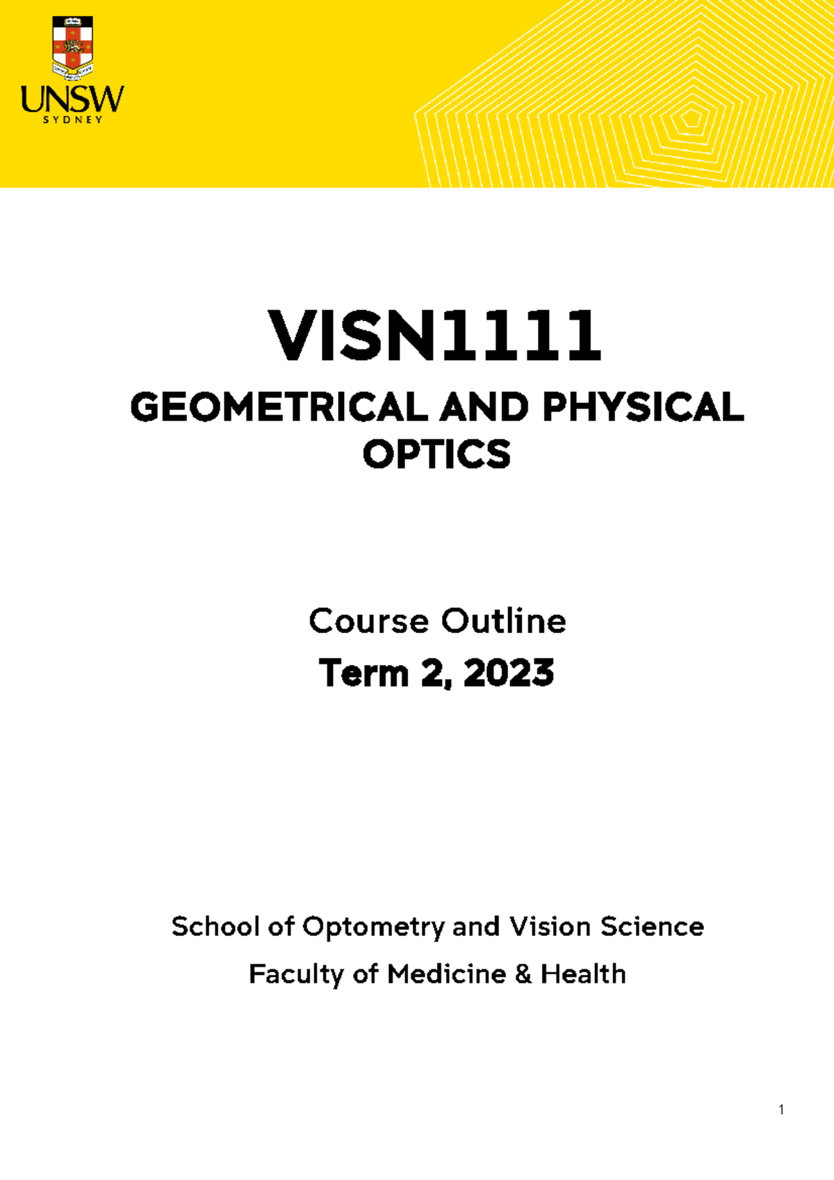 Course Outline VISN1111 T2 2023 - VISN GEOMETRICAL AND PHYSICAL OPTICS ...