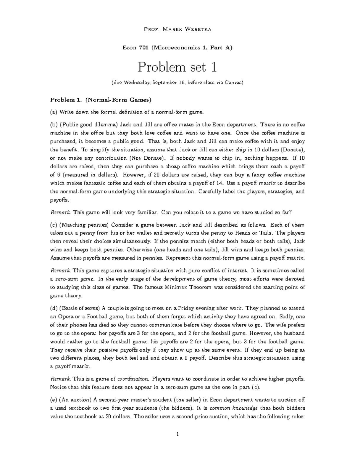 PS1 - Problem set - Prof. Marek Weretka Econ 701 (Microeconomics 1, Part A) Problem set 1 (due ...