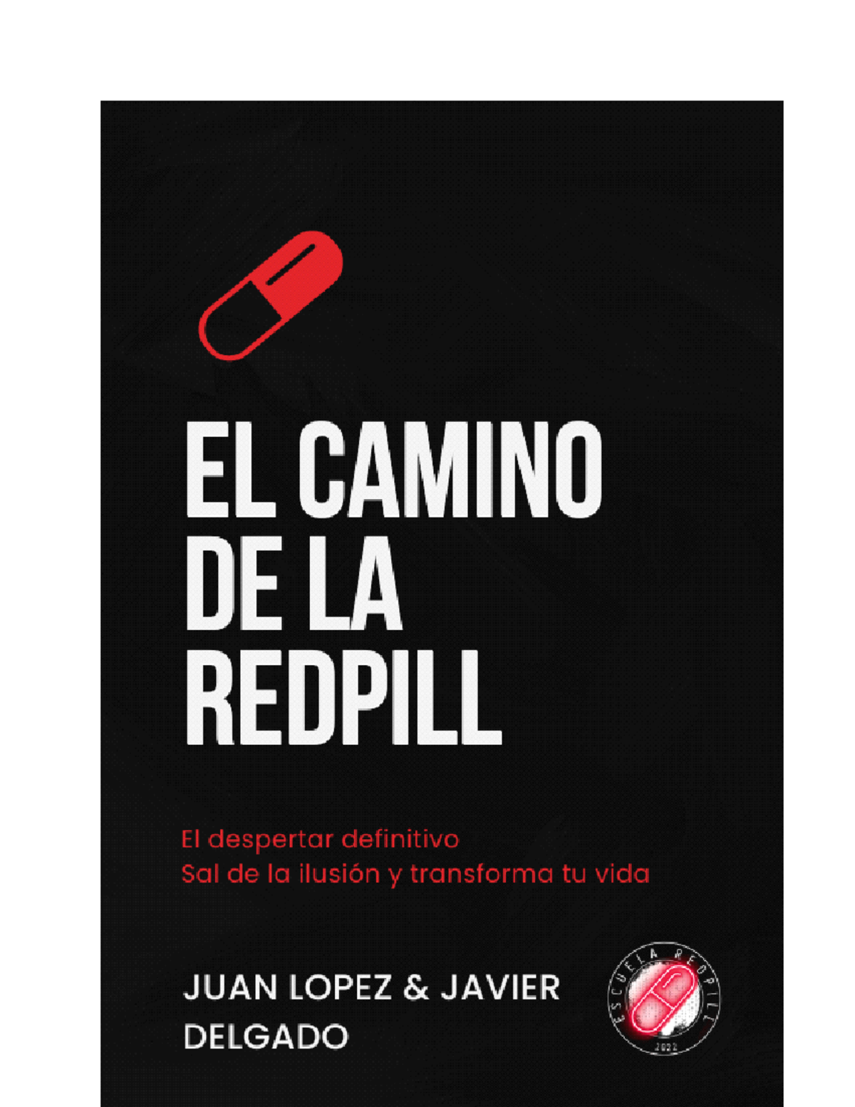 El Camino de la Red Pill - Escuela Red Pill - El camino de la Red Pill ...