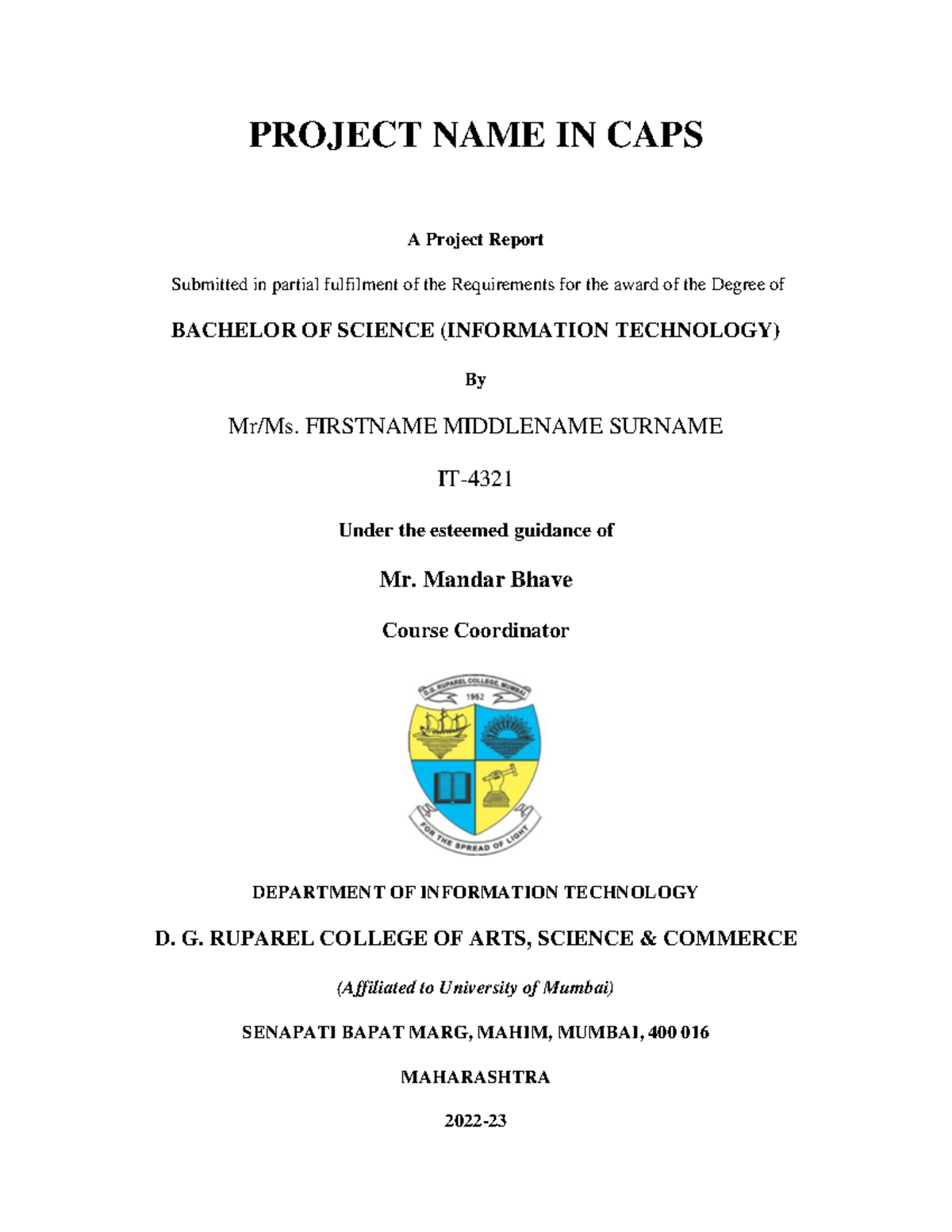 Project format - PROJECT NAME IN CAPS A Project Report Submitted in ...