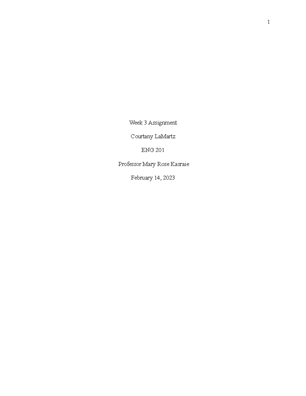Eng201 Week3assignment Week 3 Assignment Courtany Lamartz Eng 201 Professor Mary Rose Kasraie