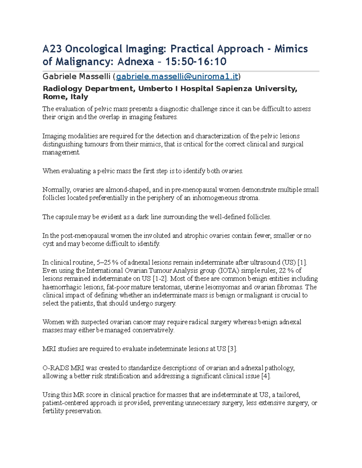 A23 Oncological Imaging - Imaging modalities are required for the ...