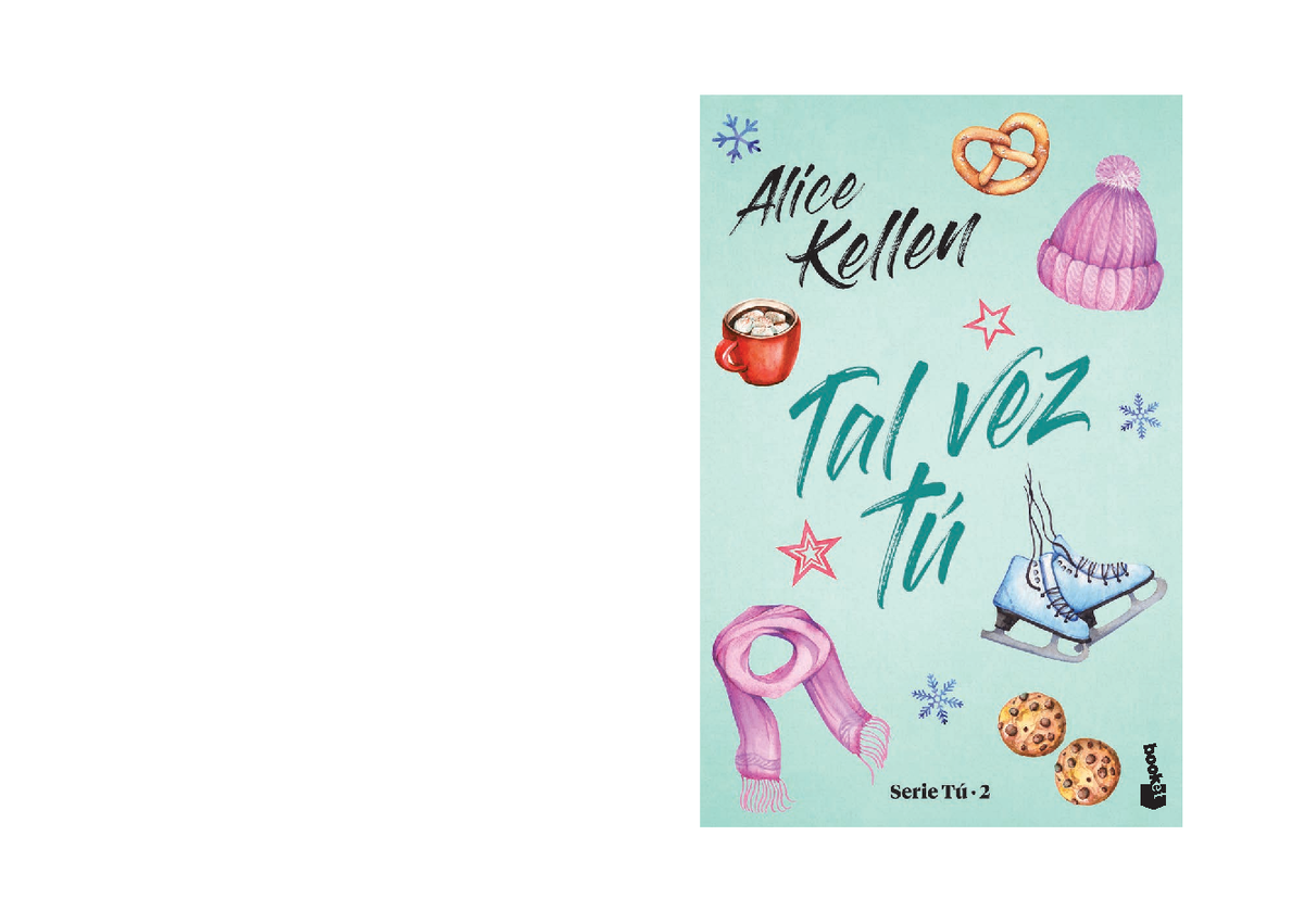 47121 Tal vez tu - hola - Alice Kellen Tal vez tú Serie Tú 2 ÍNDICE ...