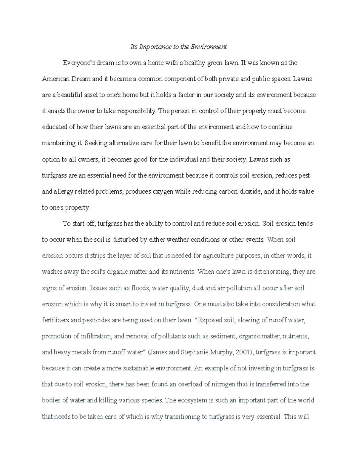 Final Essay - Its Importance to the Environment Everyone’s dream is to ...