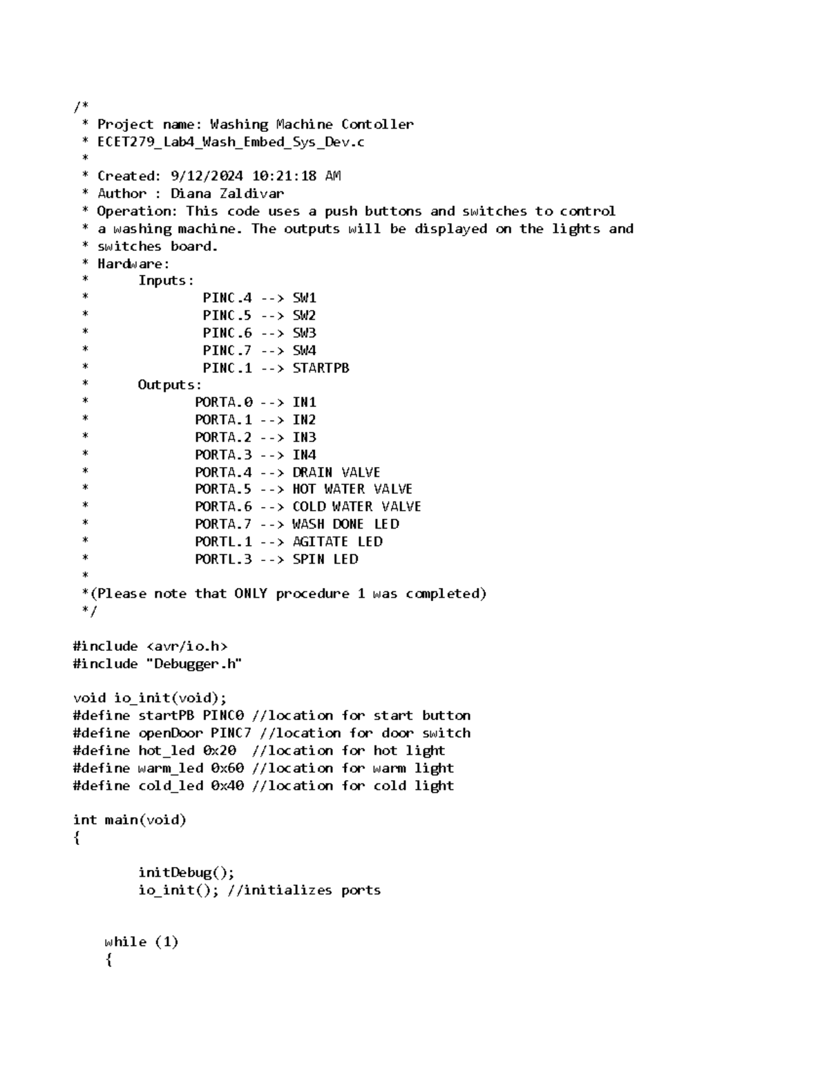 Lab 4 and 5 Report - /* Project name: Washing Machine Contoller ECET279 ...