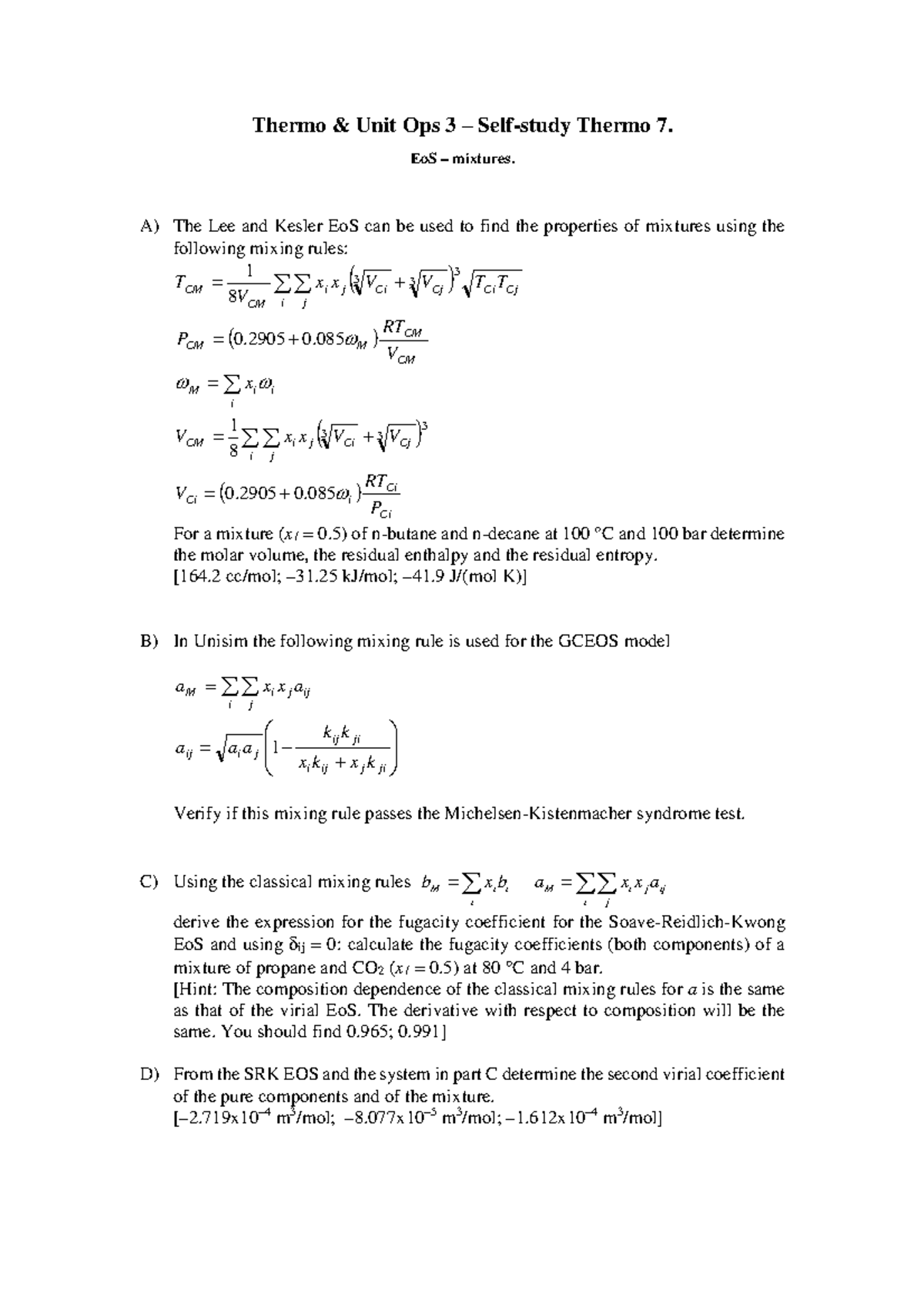 Selfstudy Thermo 7 Eo S Mixtures - Thermo & Unit Ops 3 – Self-study Thermo 7. EoS – mixtures. A ...