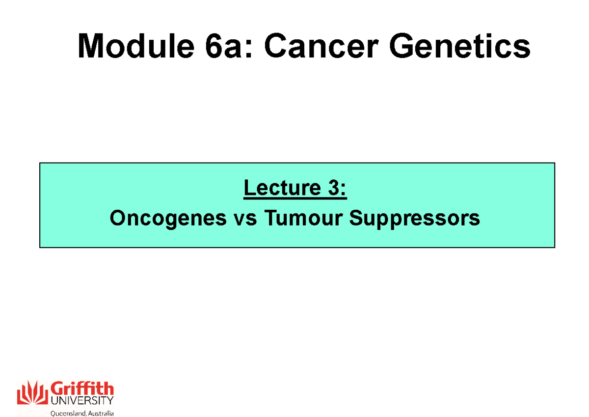 Oncogenes and tumor supressors - Module 6a: Cancer Genetics Lecture 3 ...