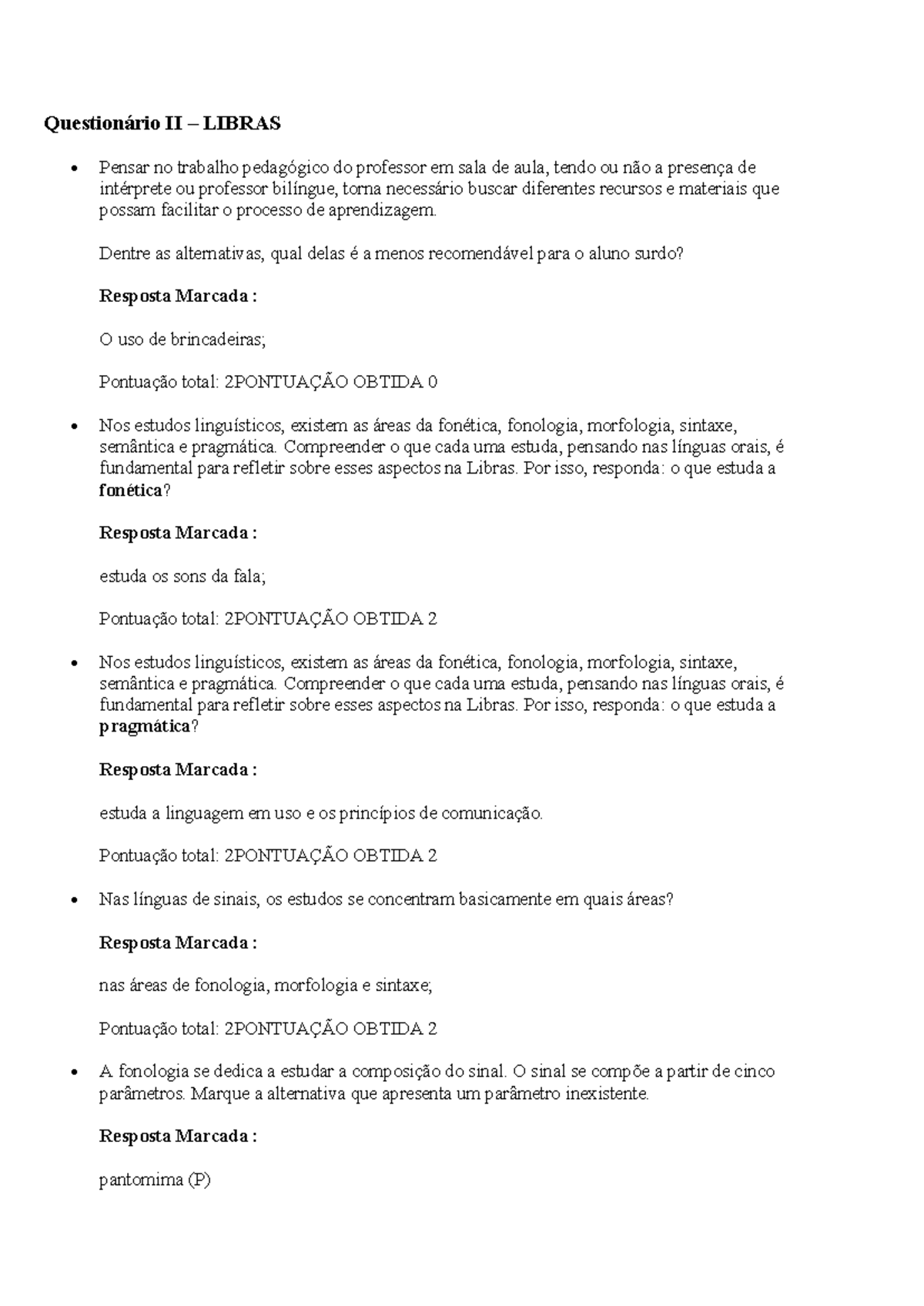 Questionário II – Libras - Questionário II – LIBRAS • Pensar no trabalho pedagógico do professor ...