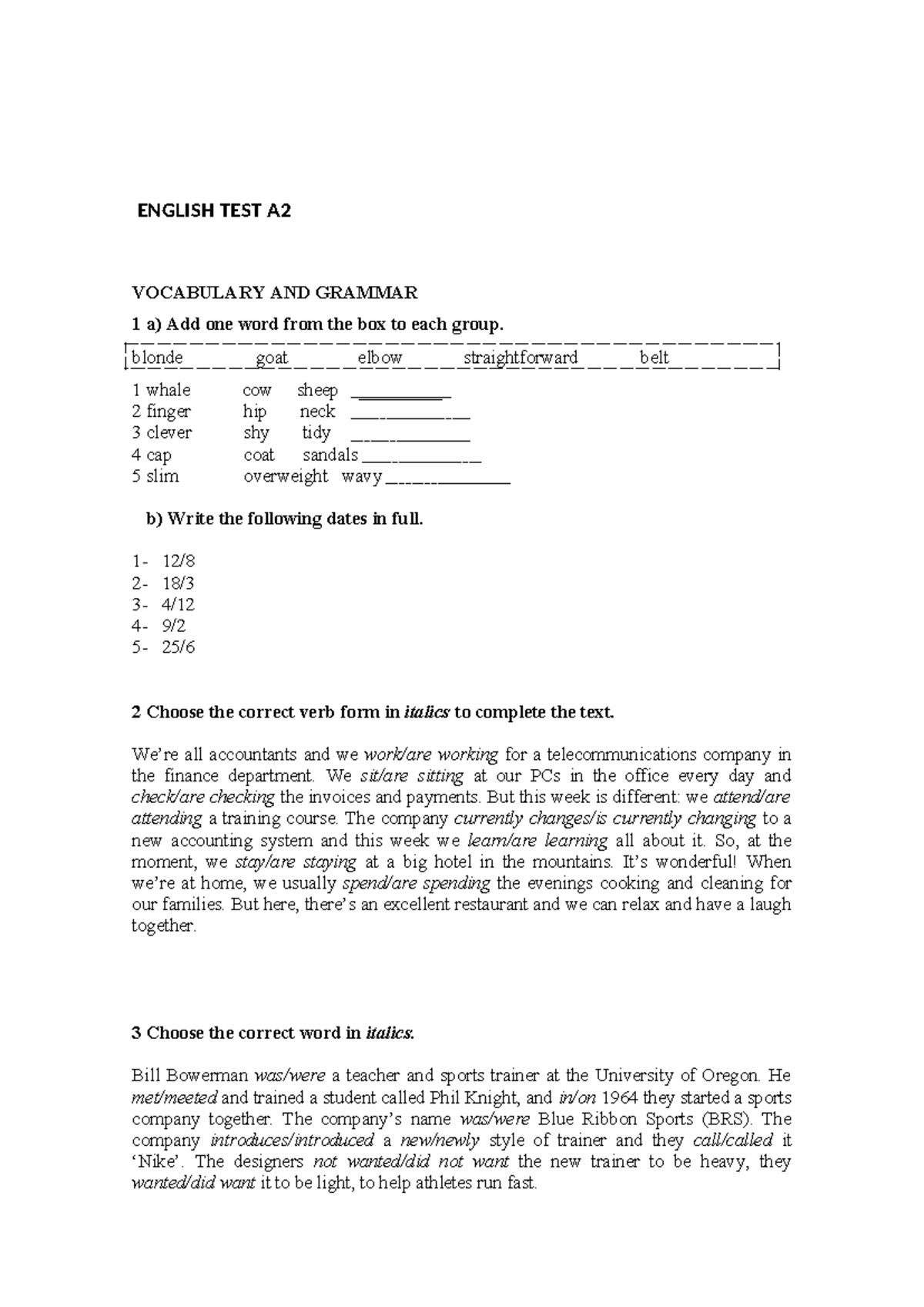 A2 test - A2 test - ENGLISH TEST A VOCABULARY AND GRAMMAR 1 a) Add one ...