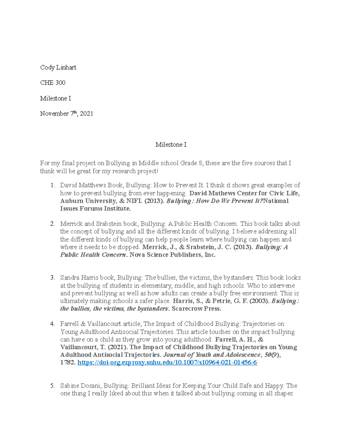 CHE 300 Milestone I - Cody Linhart CHE 300 Milestone I November 7th ...