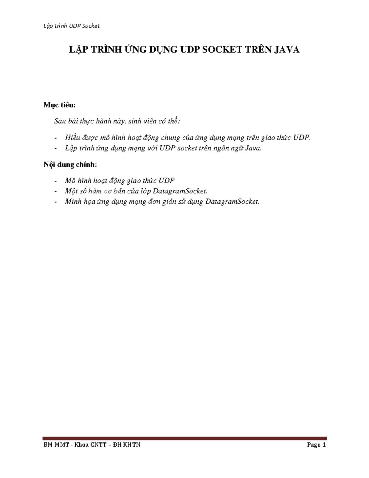 Lp trinh UDP Socket LP Trinh NG DNG - LẬP TRÌNH ỨNG DỤNG UDP SOCKET TRÊN JAVA Mục tiêu: Sau bài ...