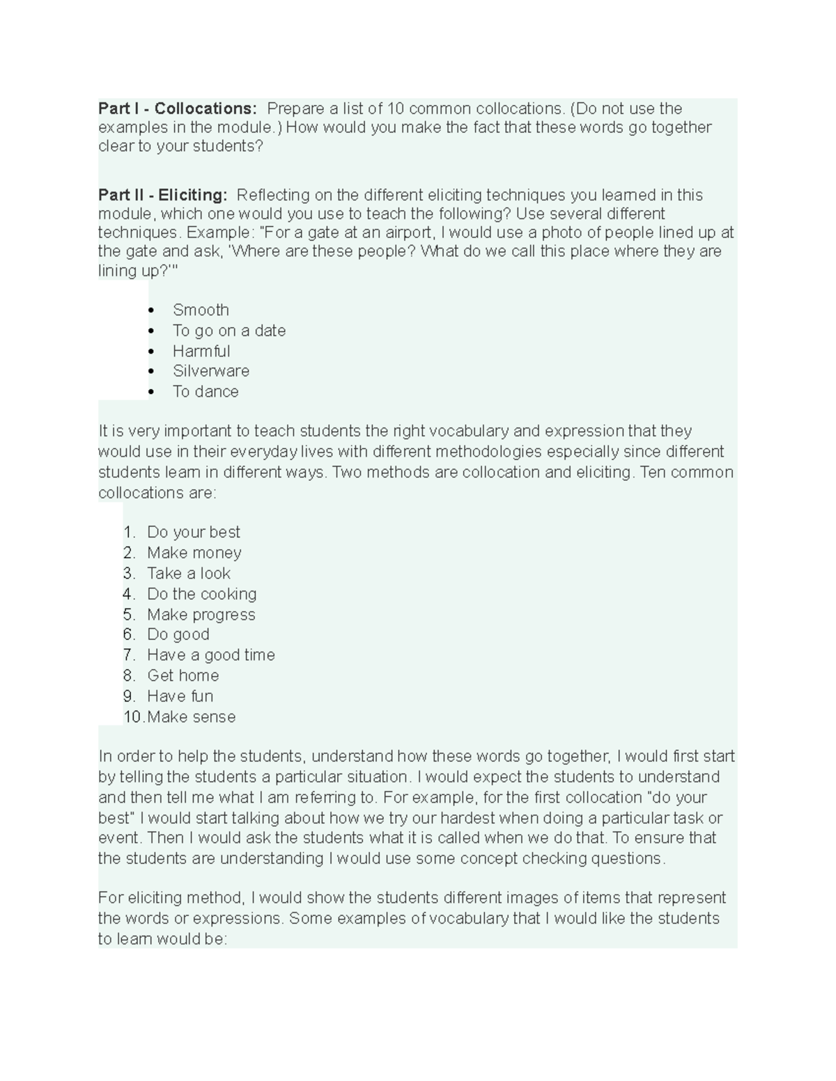 Module 9.1 Assignment - Part I - Collocations: Prepare a list of 10 common collocations. (Do not ...