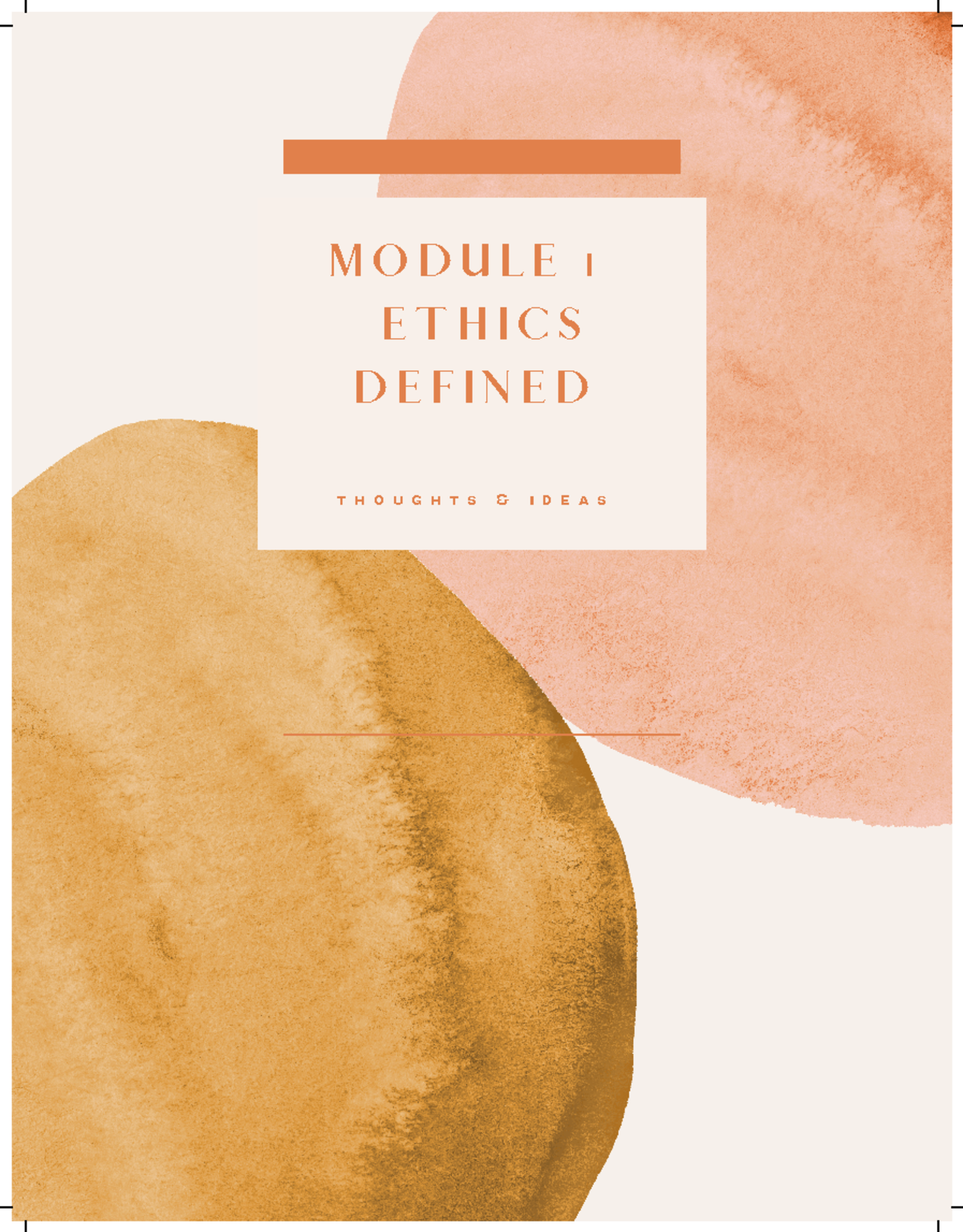 Module 1 Ethics - M O D U L E 1 E T H I C S D E F I N E D T H O U G H T ...