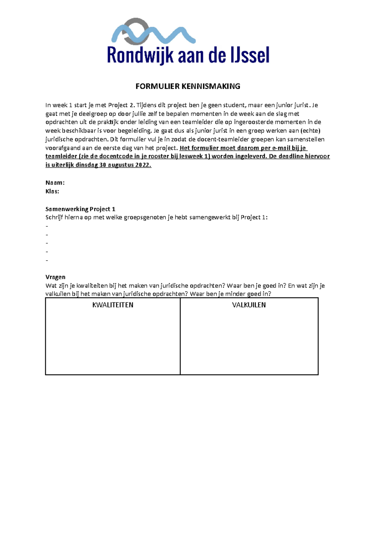 PROJ2 Kennismakingsformulier - FORMULIER KENNISMAKING In week 1 start ...