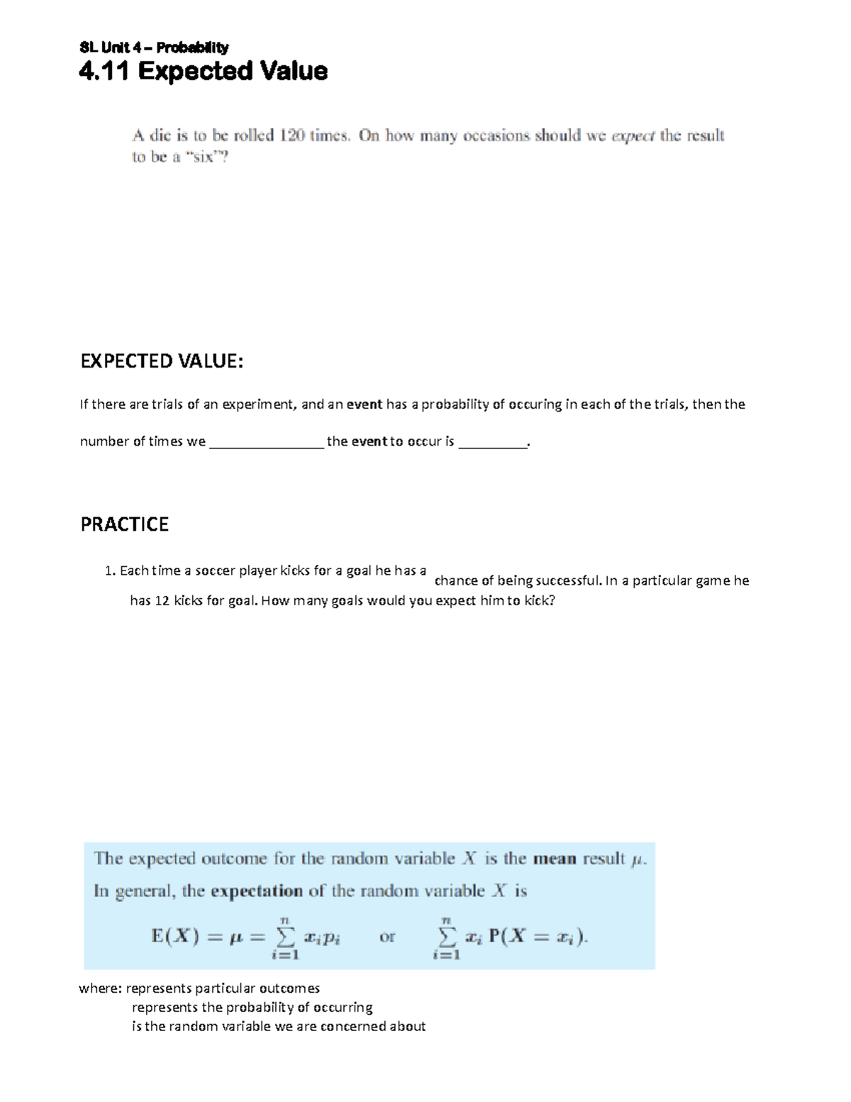 4.11 Expected Value - fvfvfv - SL Unit 4 – Probability 4 Expected Value EXPECTED VALUE: If there ...