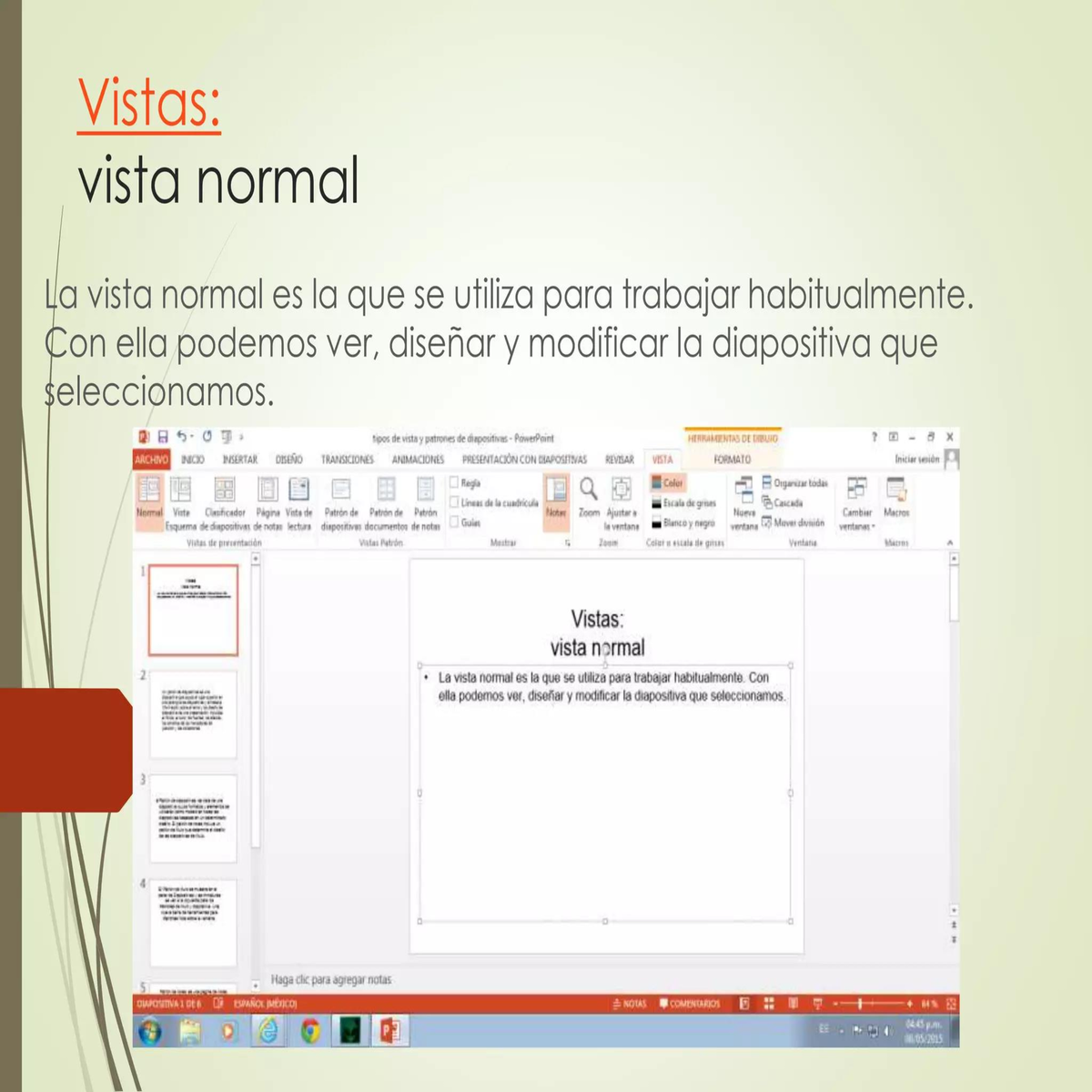 Tipos de vista y patrones de diapositivas - Vistas: vista normal La ...