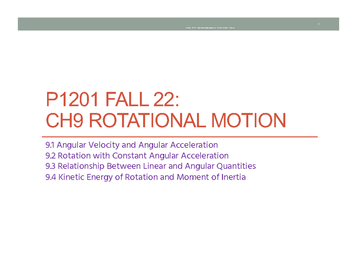 P1201-Ch9-Rotational Motion - P1201 FALL 22: CH9 ROTATIONAL MOTION 9 ...