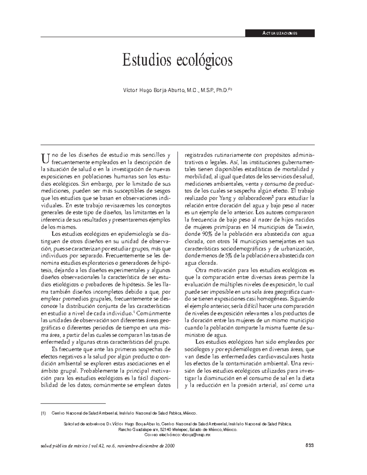 Estudios Ecológicos - Sin embargo, por lo limitado de sus mediciones ...