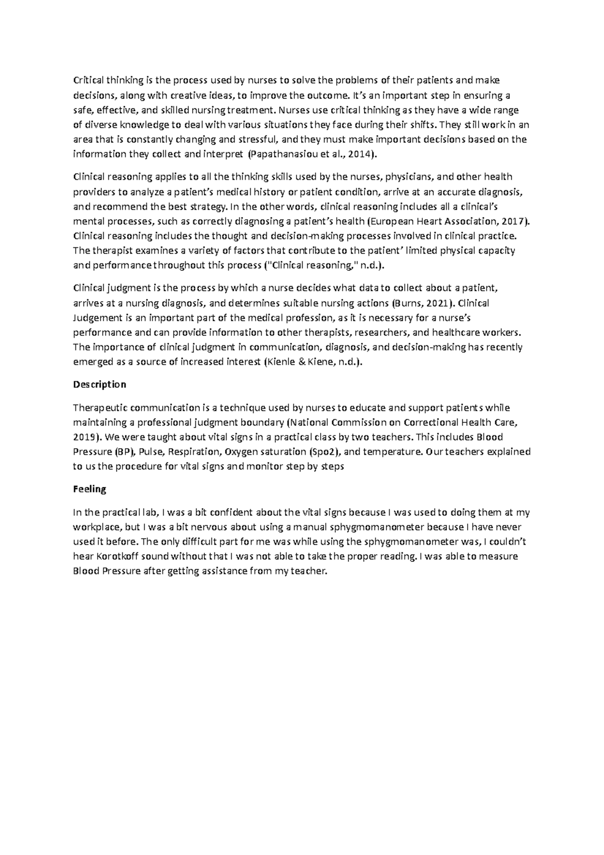 Critical thinking is the process used by nurses to solve the problems ...