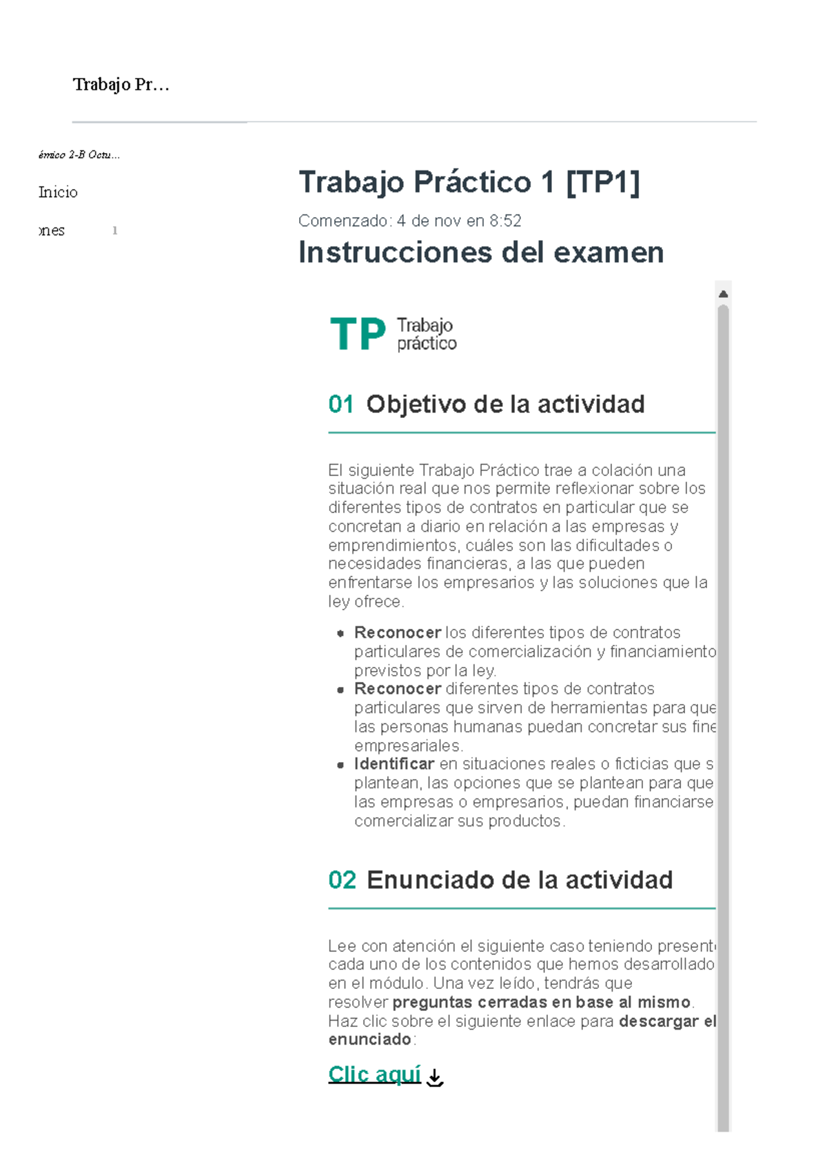 Examen Trabajo Práctico 1 [TP1] - Trabajo Pr... Trabajo Práctico 1 [TP1] Comenzado: 4 de nov en ...