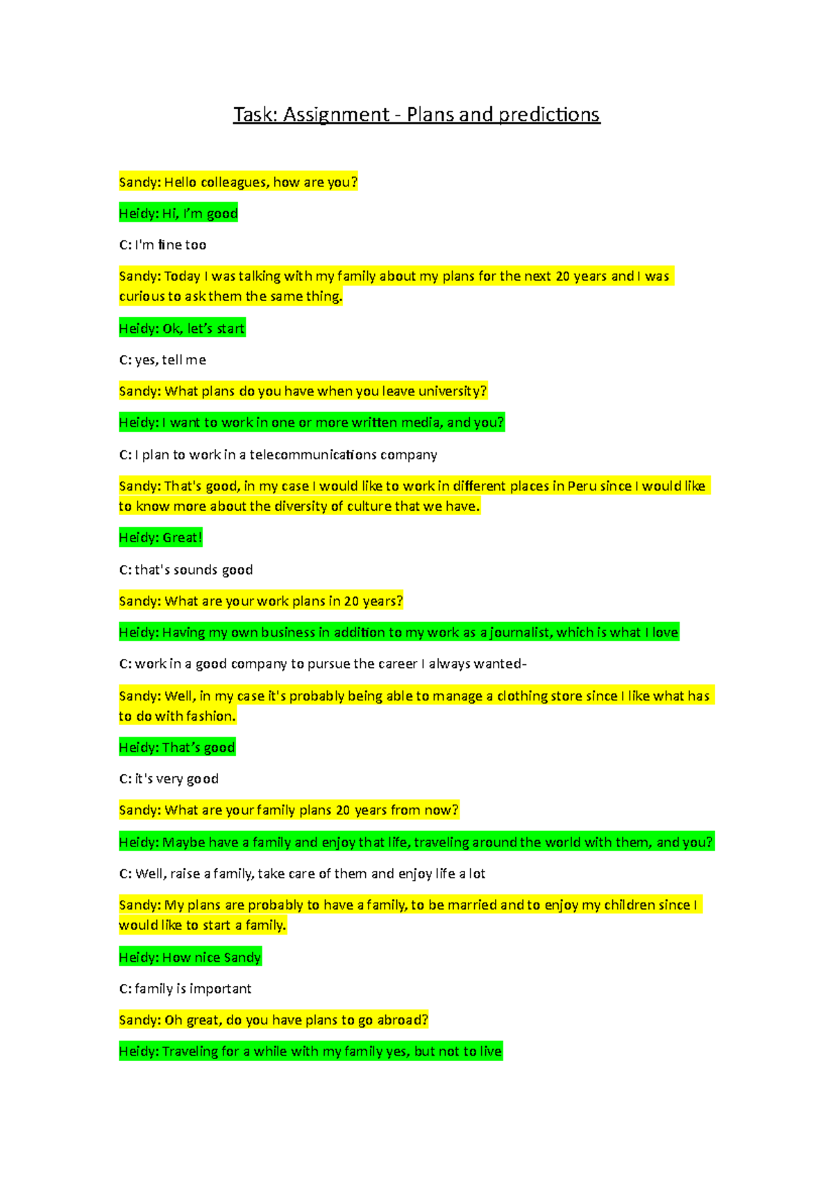 Task Assignment - Plans and predictions - Heidy: Ok, let’s start C: yes, tell me Sandy: What ...