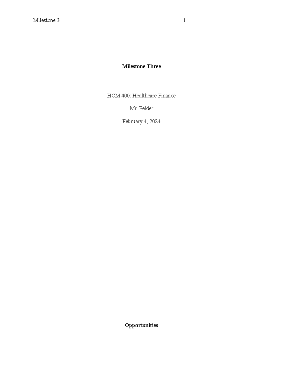 HCM 400 Mileston Three - Milestone Three HCM 400: Healthcare Finance Mr ...