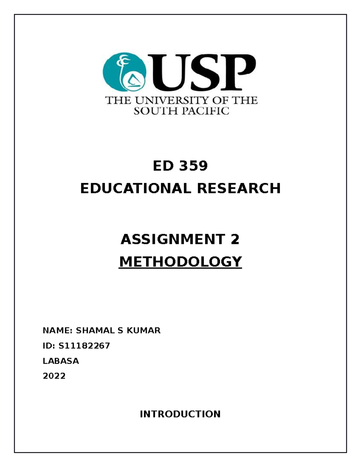 S11182267 ED359 A2 - Good essay - ED 359 EDUCATIONAL RESEARCH ASSIGNMENT 2 METHODOLOGY NAME ...
