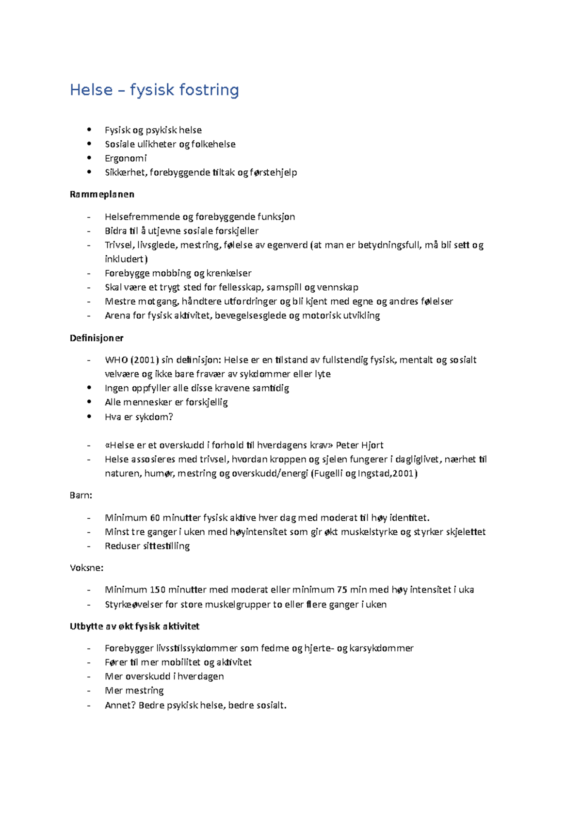 Helse - fysisk fostring - Helse – fysisk fostring Fysisk og psykisk helse Sosiale ulikheter og ...