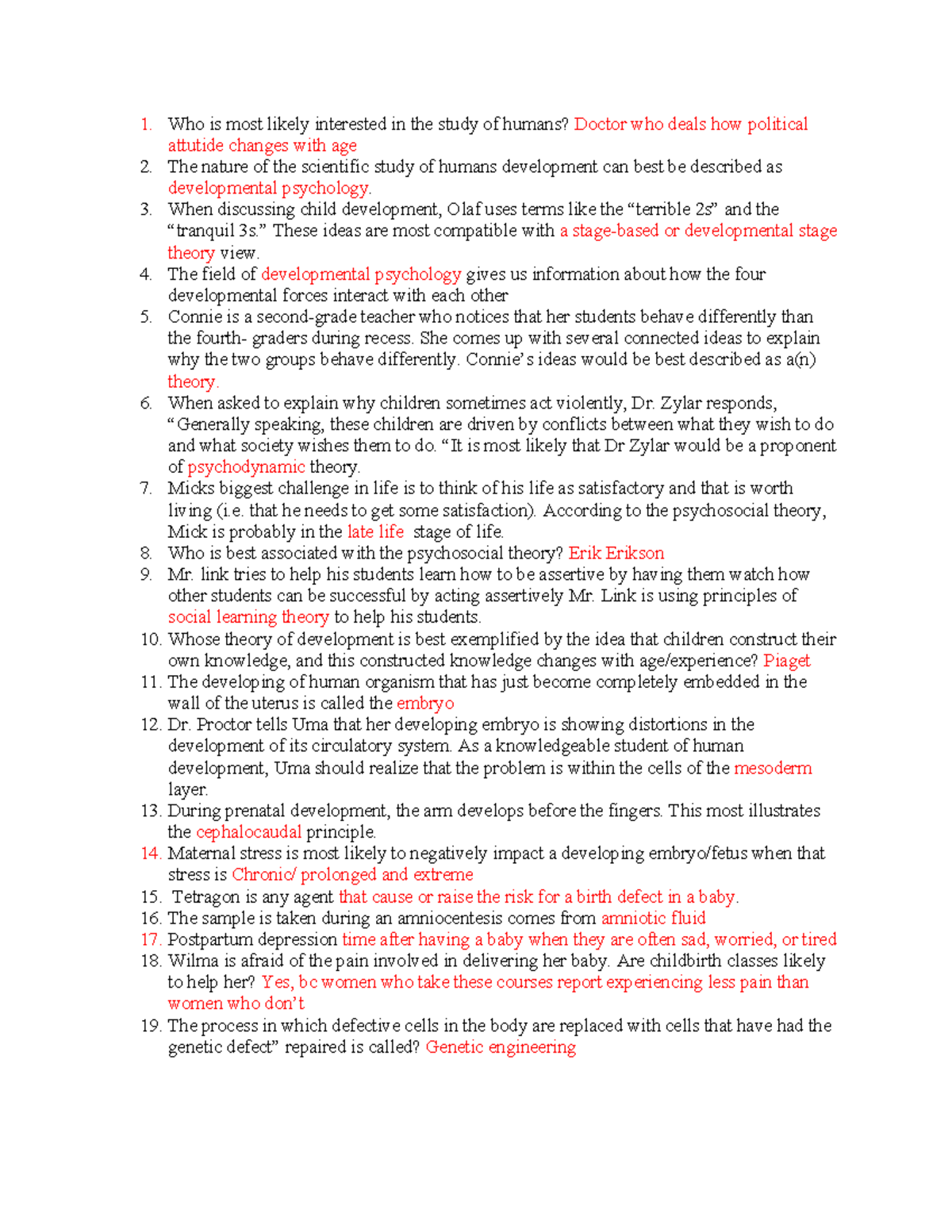 PSY-357exam1 - Who is most likely interested in the study of humans ...