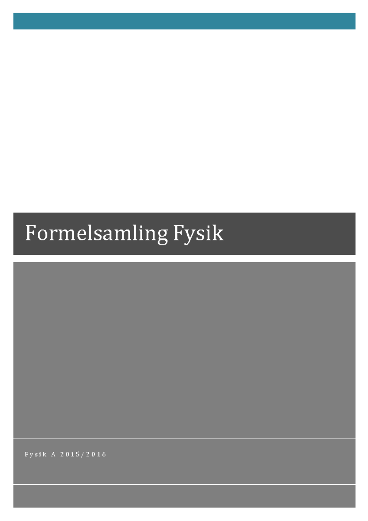 Formelsamling - formel - F y s i k A 2 0 1 5 / 2 0 1 6 Formelsamling ...
