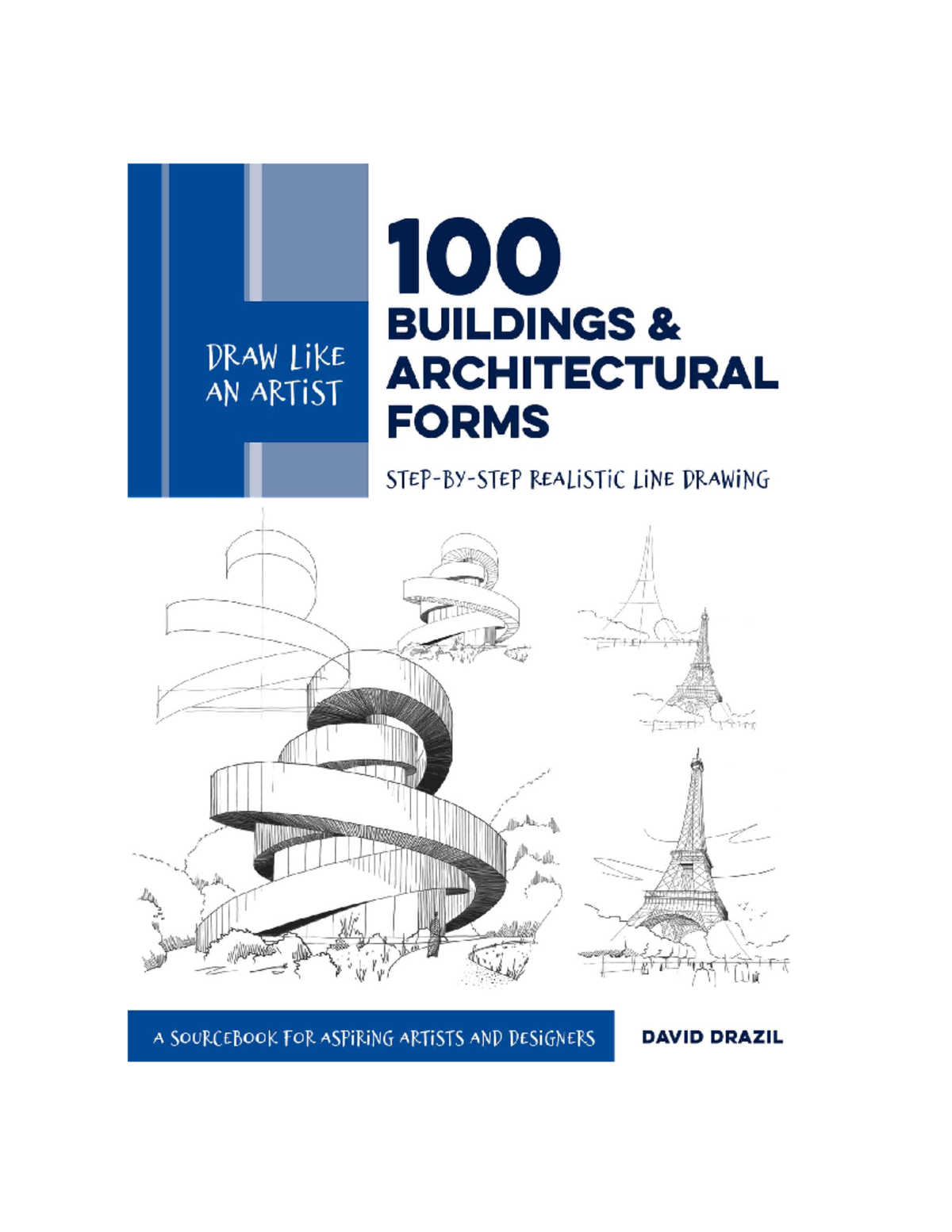 100 buildings and architectural forms - DRAW LIKE AN ARTIST 100 ...
