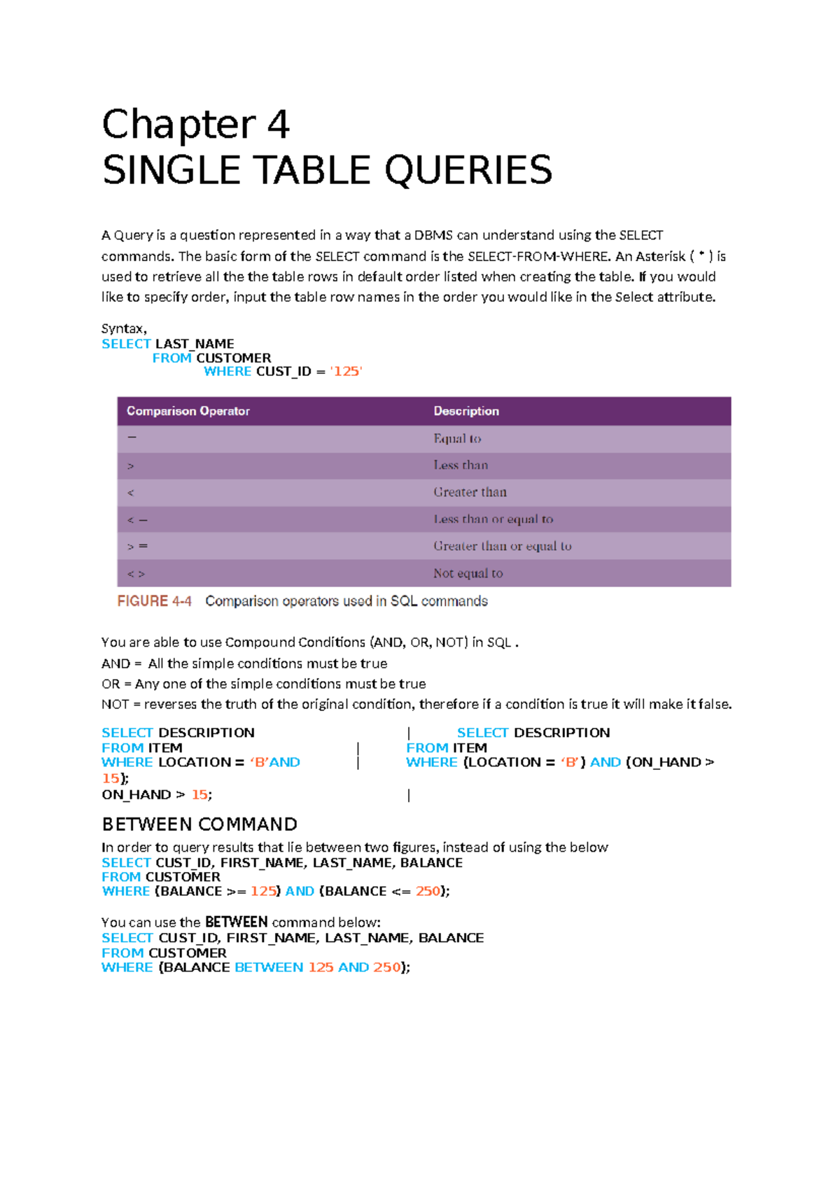 ICT1521- Chapter 4-5 - Summary Introduction to database - Chapter 4 SINGLE TABLE QUERIES A Query ...