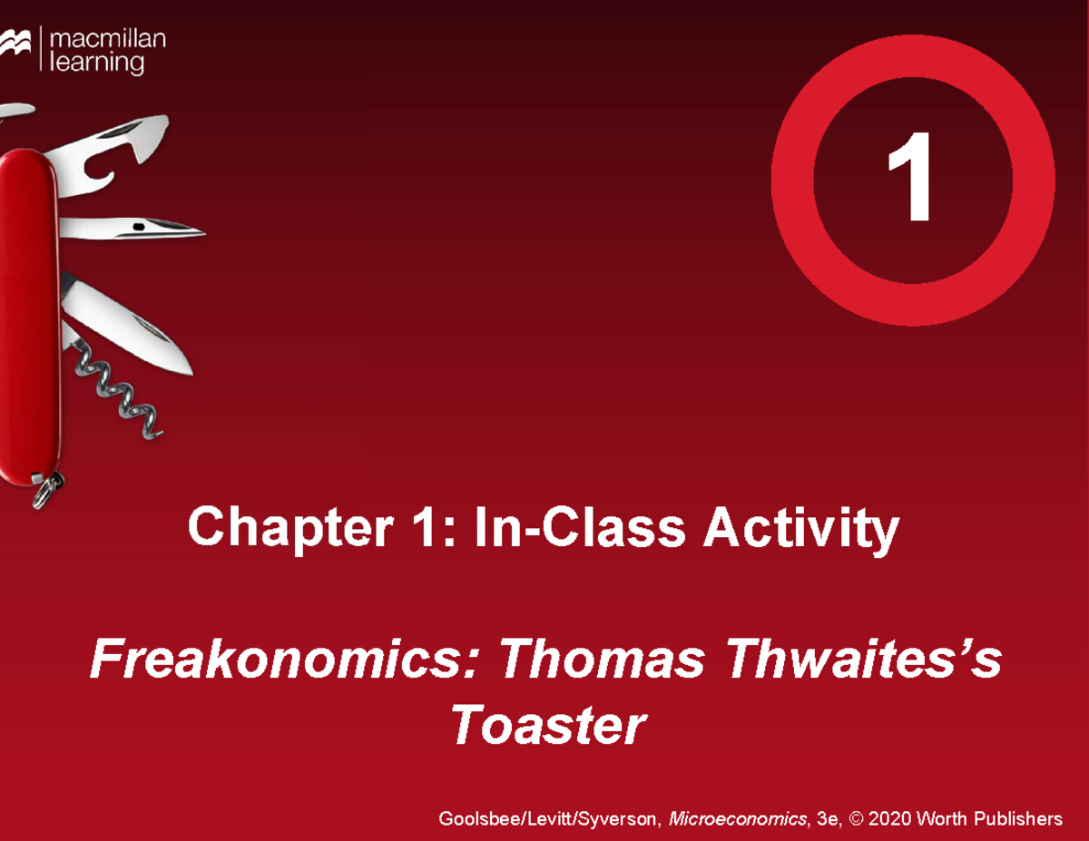 (Chapter 1) In-Class Activity Freakonomics - Thomas Thwaites’s Toaster ...