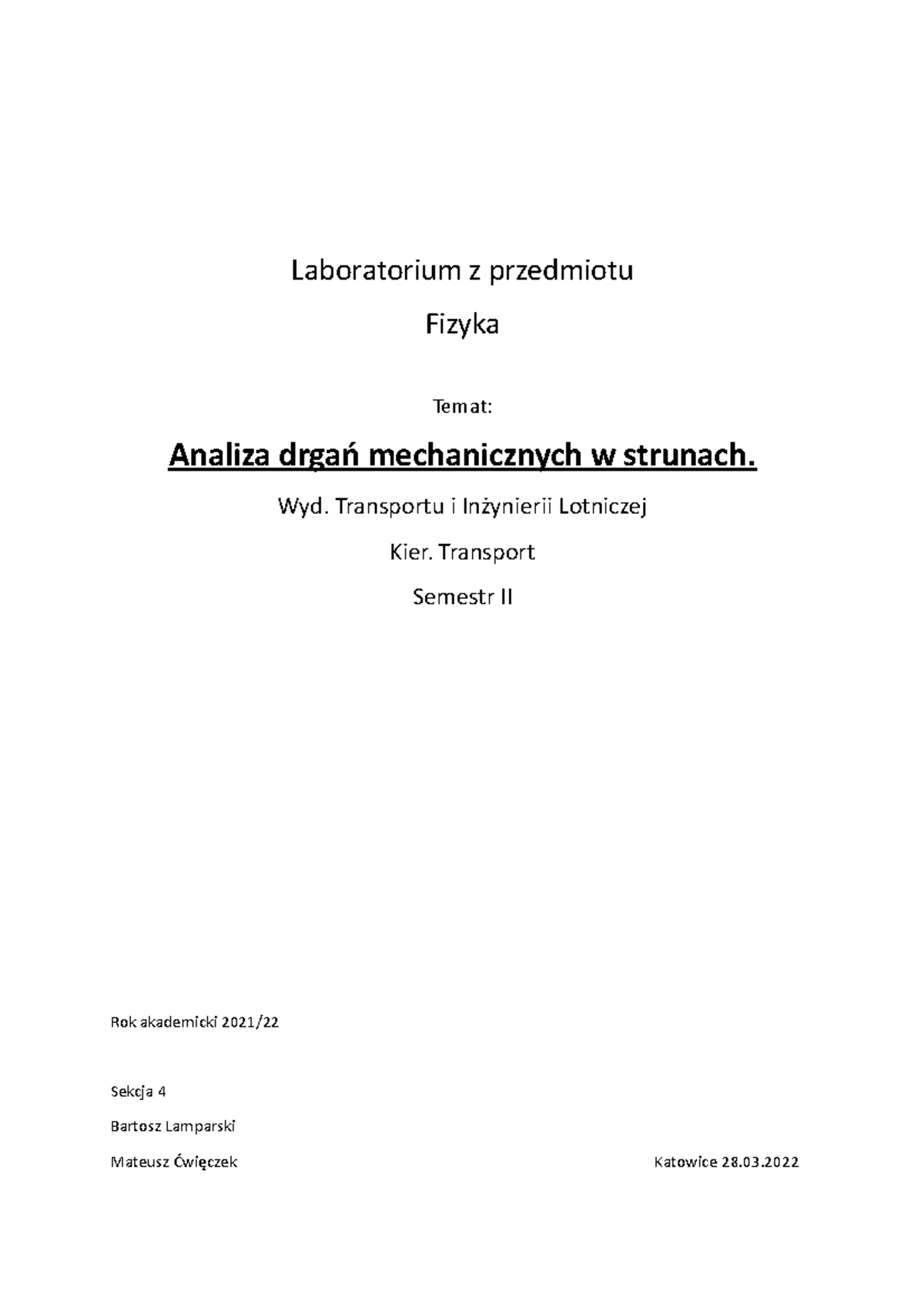 Fizyka sprawo 3 - UGABUGA 1234 - Laboratorium z przedmiotu Fizyka Temat: Analiza drgań ...