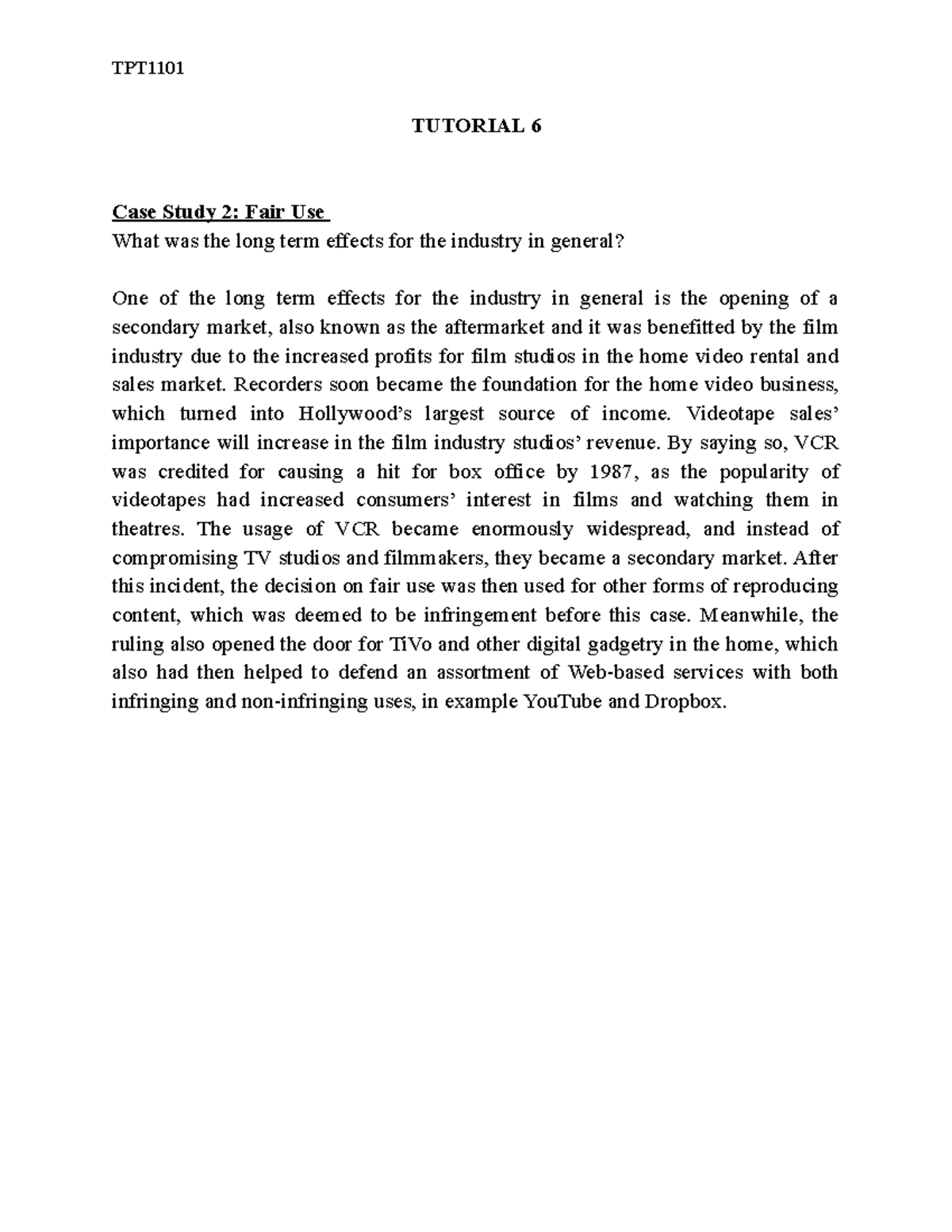 Tutorial-6 Question (Computer Crime ) - TPT TUTORIAL 6 Case Study 2: Fair Use What was the long ...